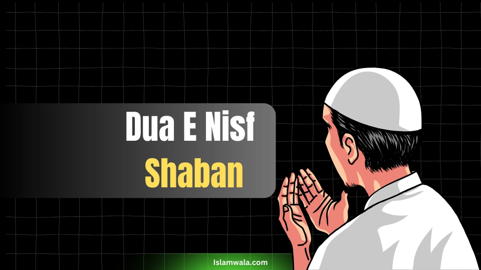 Dua E Nisf Shaban In Hindi, English (Read & Download) 2025